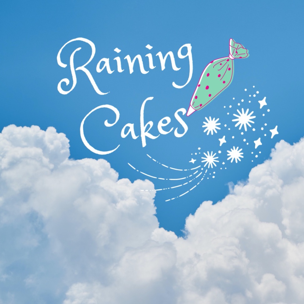 Raining Cakes